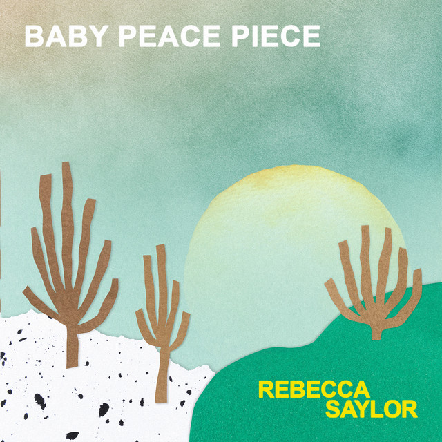 Baby Peace Piece - Single by Rebecca Saylor | Spotify
