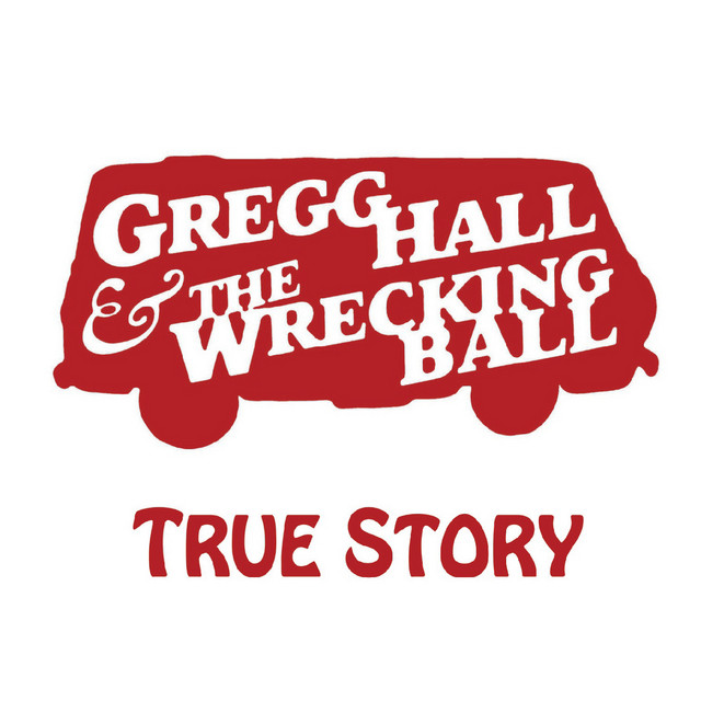 Gregg Hall & The Wrecking Ball Concert & Tour History | Concert Archives