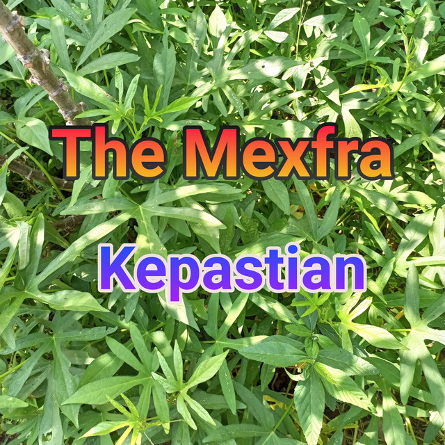 Kepastian - Album by The Mexfra | Spotify