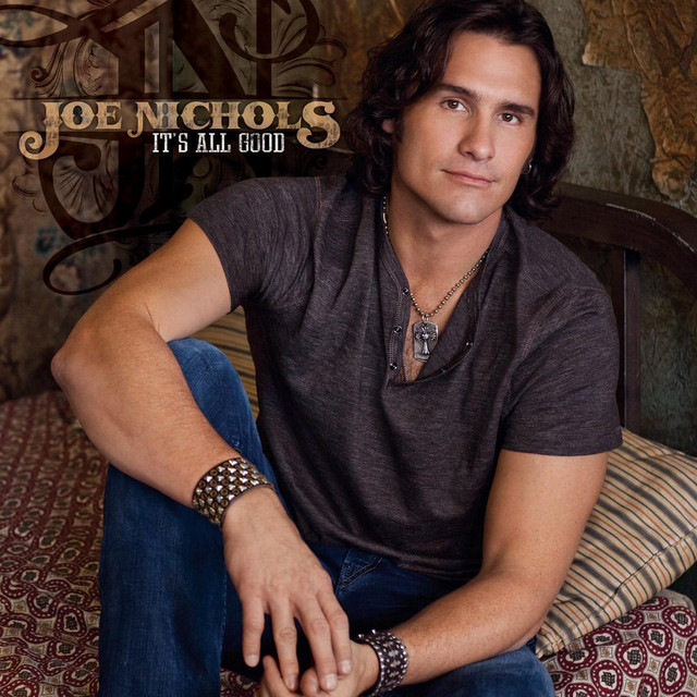 It's All Good - Album by Joe Nichols | Spotify