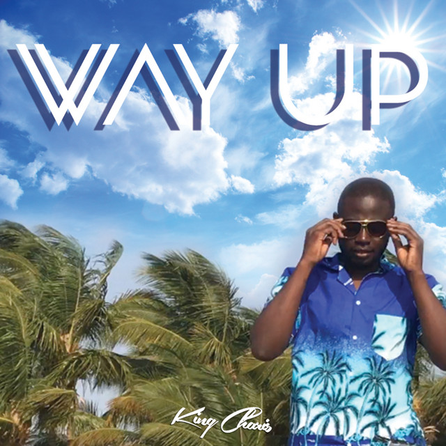 Way Up - Single by King Charis | Spotify