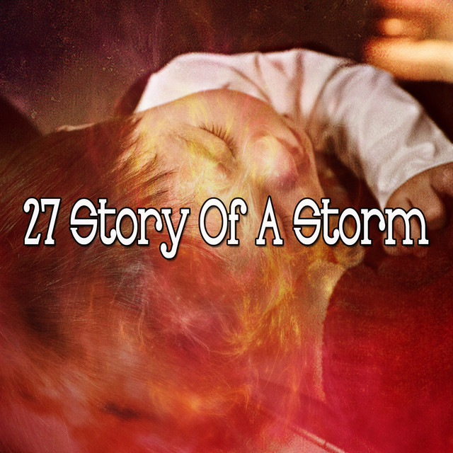 27 Story Of A Storm - Album by Thunderstorms | Spotify