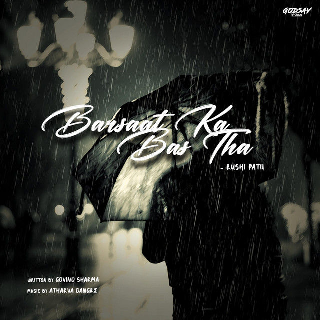 Barsaat Ka Bas Tha - song and lyrics by RUSHI PATIL | Spotify