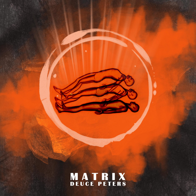 Matrix - Single by Deuce Peters | Spotify