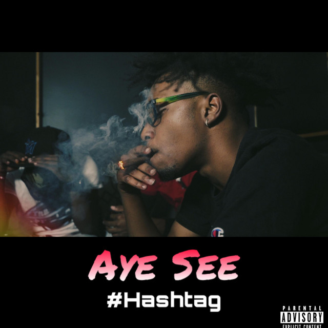 Hashtag - Single by Aye See | Spotify