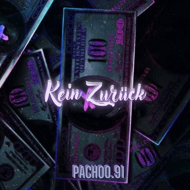 Kein Zurück - Single by Pachoo.91 | Spotify