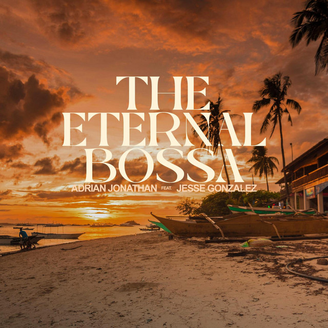 The Eternal Bossa - Single by Adrian Jonathan | Spotify
