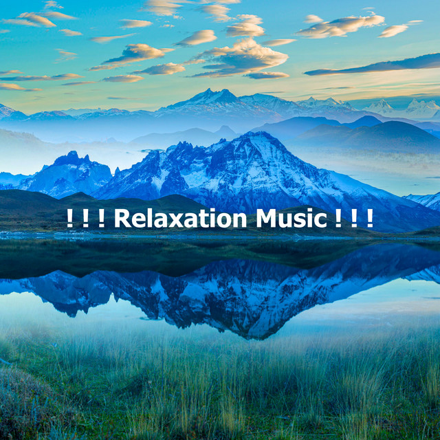 Relaxation Music ! ! ! - Album by Relaxation Music Guru | Spotify