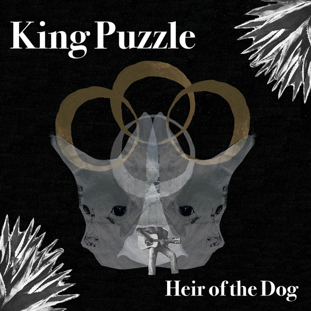Heir of the Dog - EP by King Puzzle | Spotify