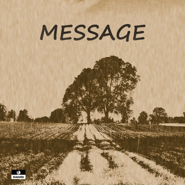 MESSAGE - Album by Kazuto | Spotify