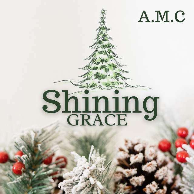 Shining Grace (Radio Edit) - Single by A. M. C | Spotify