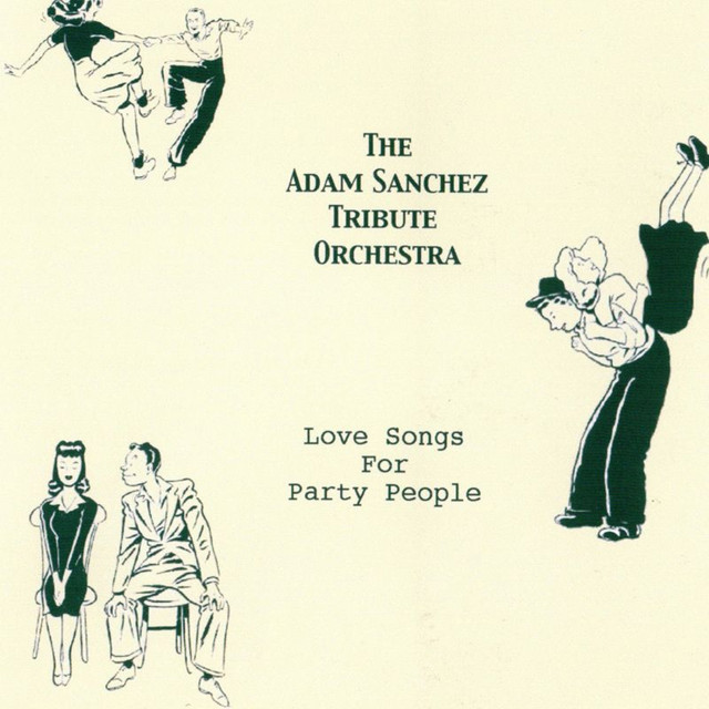 The Adam Sanchez Tribute Orchestra | Spotify