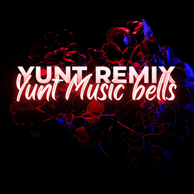 Yunt Music Bells - Single by YUNT REMIX | Spotify