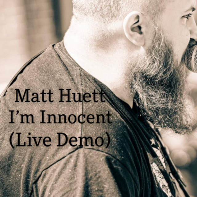 I'm Innocent (Live Demo) - Single by Matt Huett | Spotify