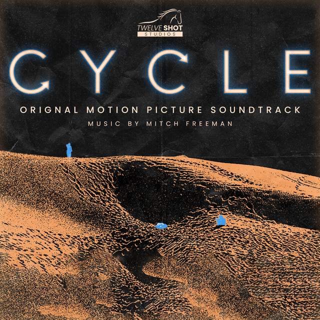 CYCLE (Original Motion Picture Soundtrack) - EP by Twelve Shot Studios ...