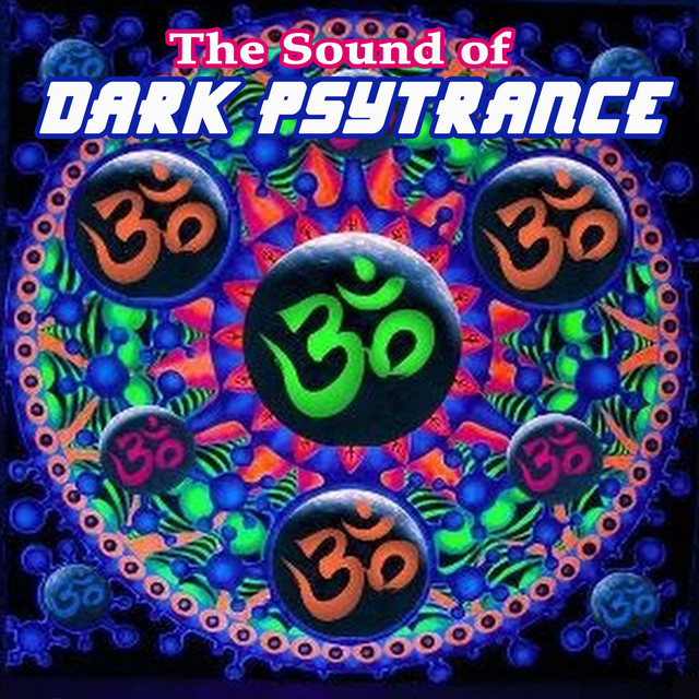 The Sound of Dark Psytrance - Compilation by Various Artists | Spotify