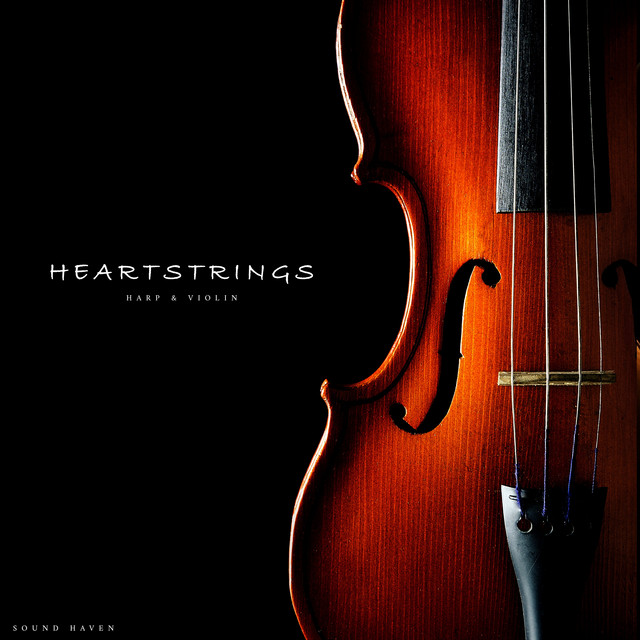 Heartstrings: Harp & Violin - EP by Sound Haven | Spotify