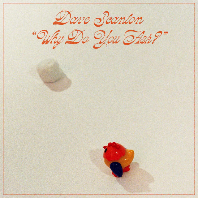Why Do You Ask? - Single by Dave Scanlon | Spotify