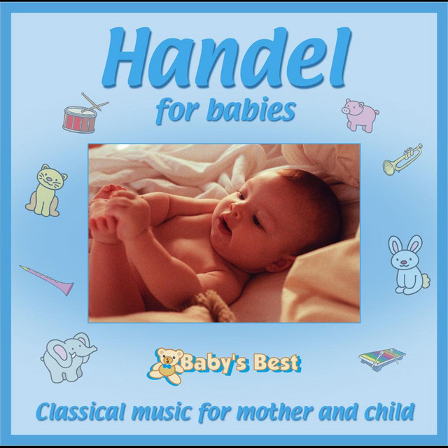 Handel for Babies - Compilation by Various Artists | Spotify