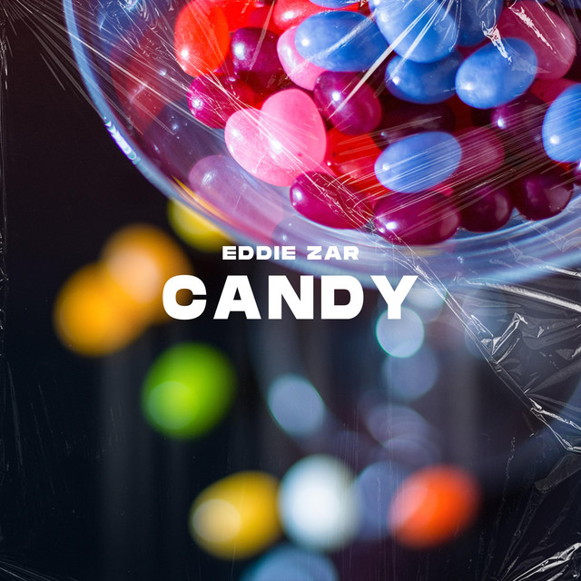 Candy - Single by Eddie Zar | Spotify