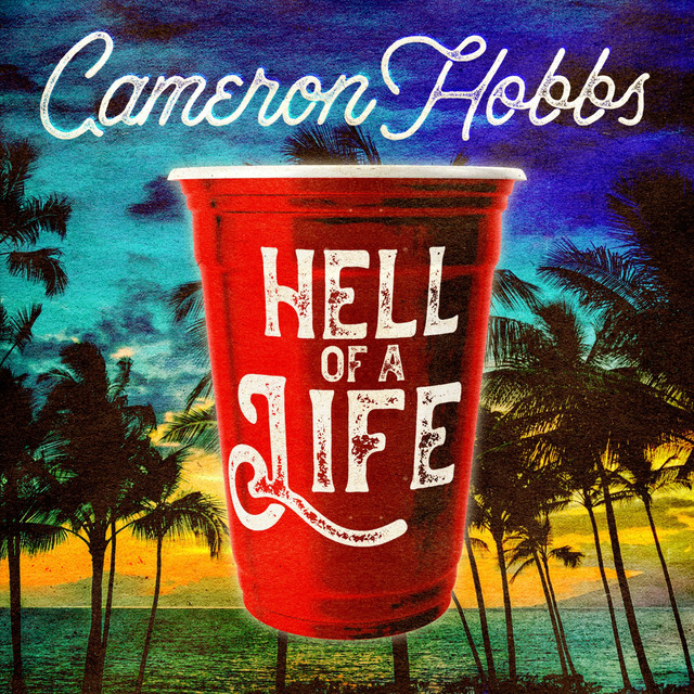 Hell of a Life - Single by Cameron Hobbs | Spotify