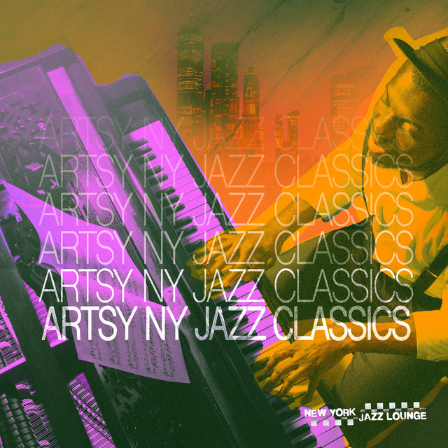 Artsy NY Jazz Classics - Album by New York Jazz Lounge | Spotify