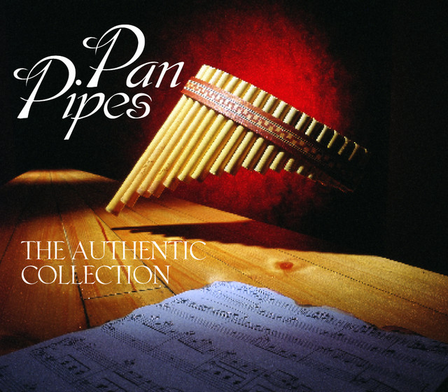 Panpipes the Authentic Collection - Album by The Sign Posters | Spotify