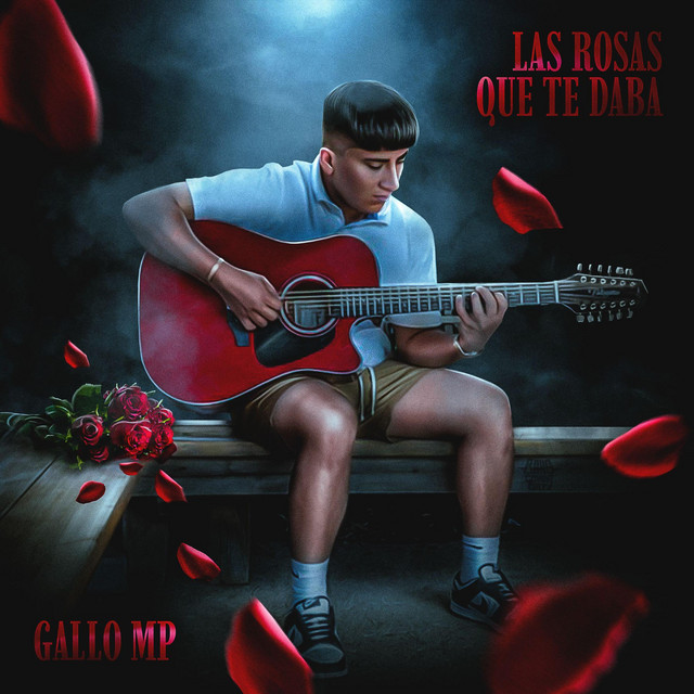 Las Rosas Que Te Daba - song and lyrics by Gallo MP | Spotify