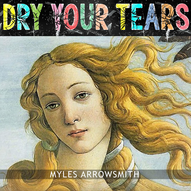 Dry Your Tears (Instrumental) - Single by Myles Arrowsmith | Spotify