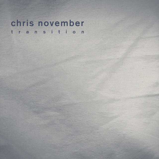 Transition - Single by Chris November | Spotify