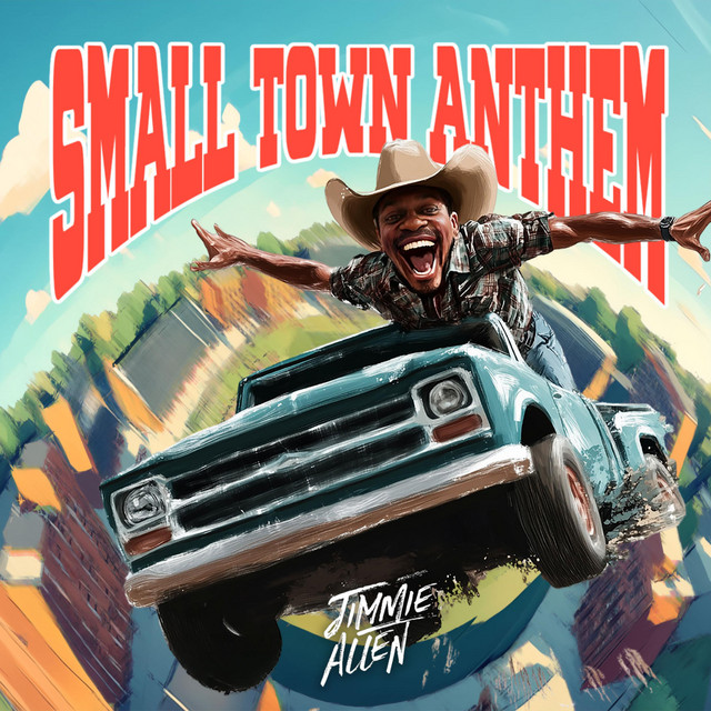 Small Town Anthem - song and lyrics by Jimmie Allen | Spotify