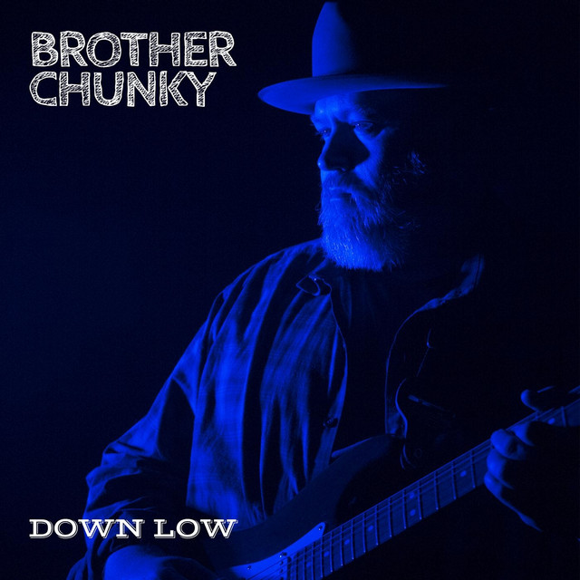 Down Low - Album by Brother Chunky | Spotify
