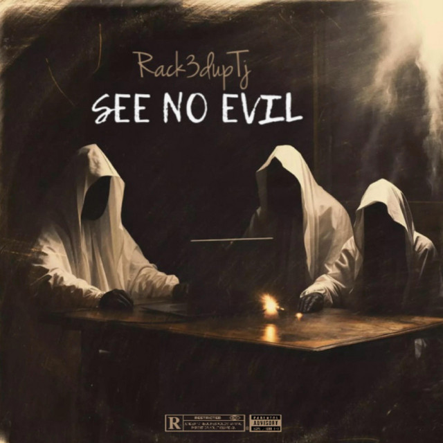 SEE NO EVIL - EP by Rack3dupTj | Spotify