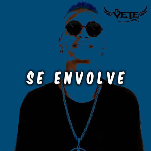 Se Envolve - Single by Mc Vete | Spotify