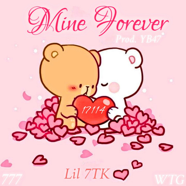 Mine Forever - Single by Lil 7TK | Spotify