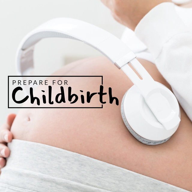 Prepare for Childbirth: Calm Music to Help You Relax, Quiet Pregnancy ...