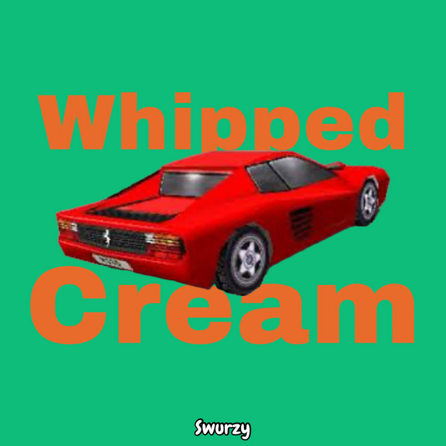 Whipped Cream - song by Swurzy | Spotify