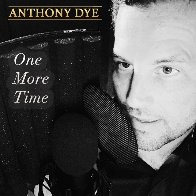 One More Time - Single by Anthony Dye | Spotify