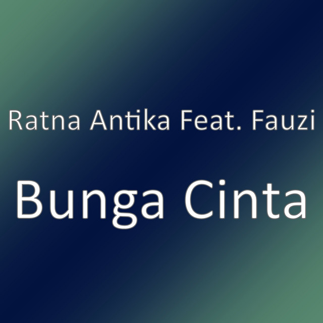 Bunga Cinta - Single by Ratna Antika | Spotify