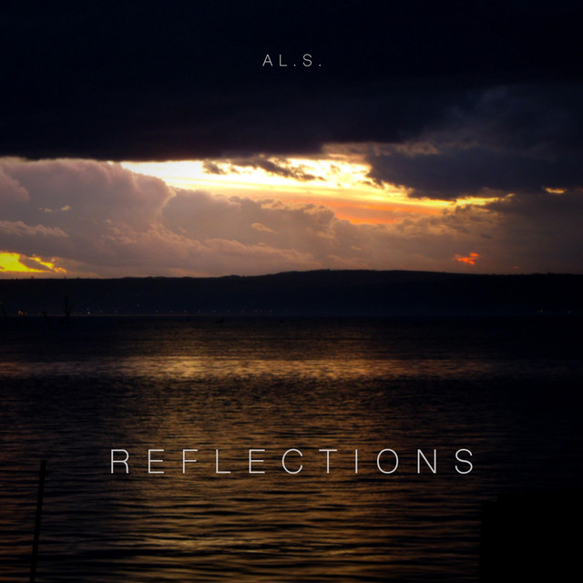 Reflections - Album by AL.S. | Spotify