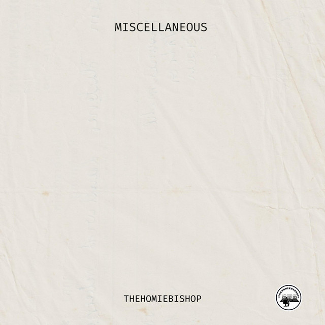 Miscellaneous - Album by thehomieBishop | Spotify