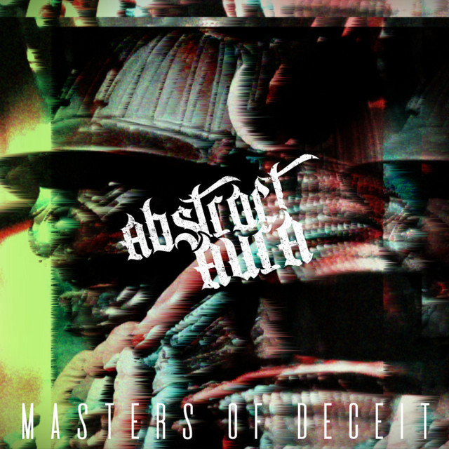 Masters of Deceit (10 Year Anniversary) - Single by Abstract Aura | Spotify