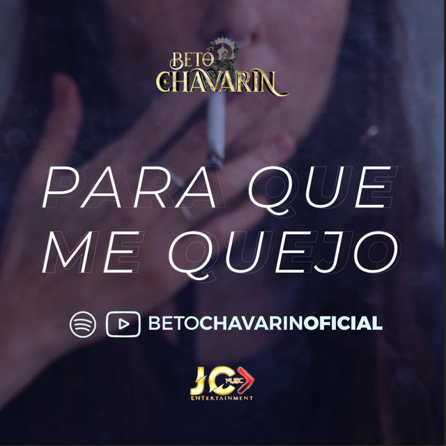 Para que me quejo - Single by Beto Chavarin | Spotify