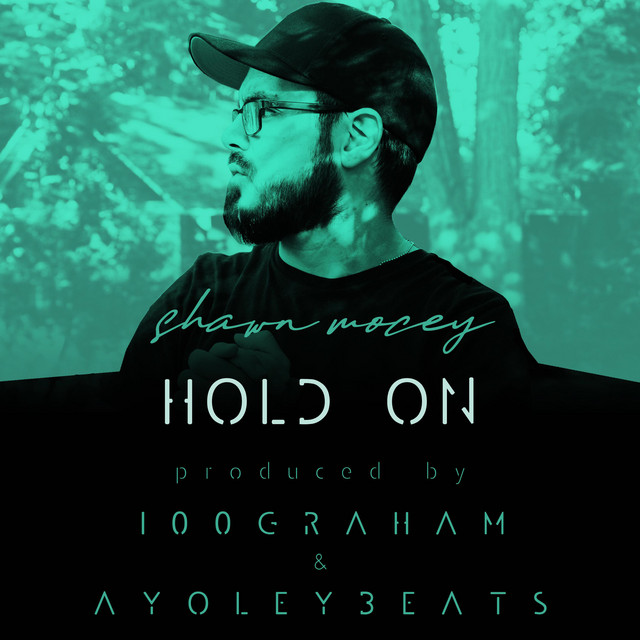 Hold On - song and lyrics by Shawn Mocey, 100graham, Ayoley Beats | Spotify
