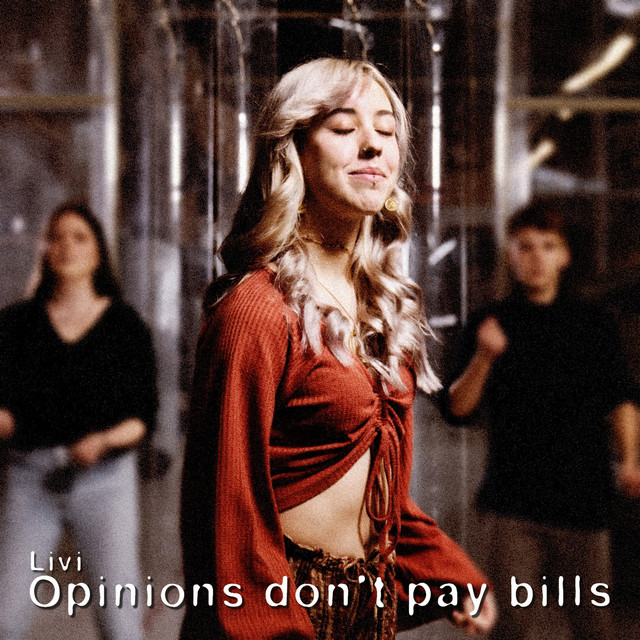 Opinions Don't Pay Bills - Single by Livi | Spotify