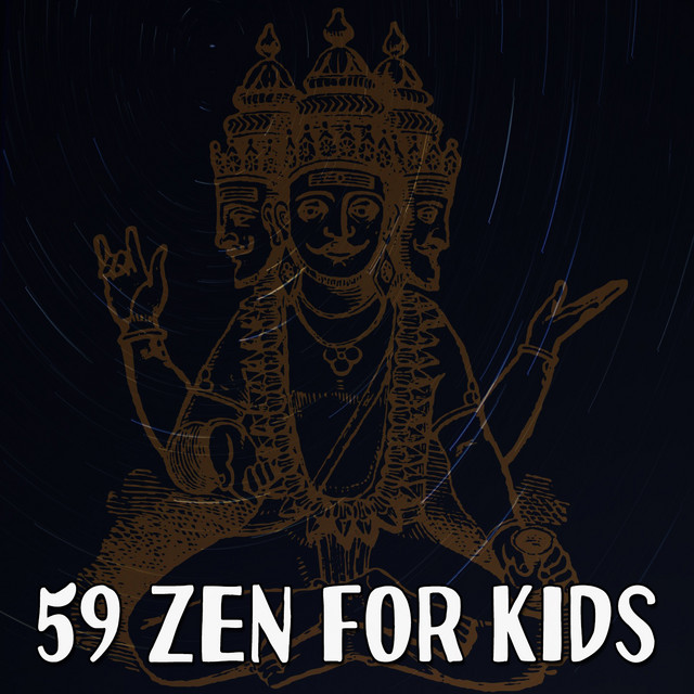 59 Zen For Kids - Album by Japanese Relaxation and Meditation | Spotify