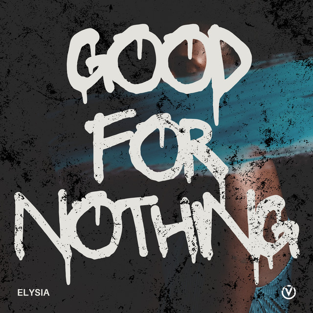 Good for Nothing - Single by Elysia | Spotify