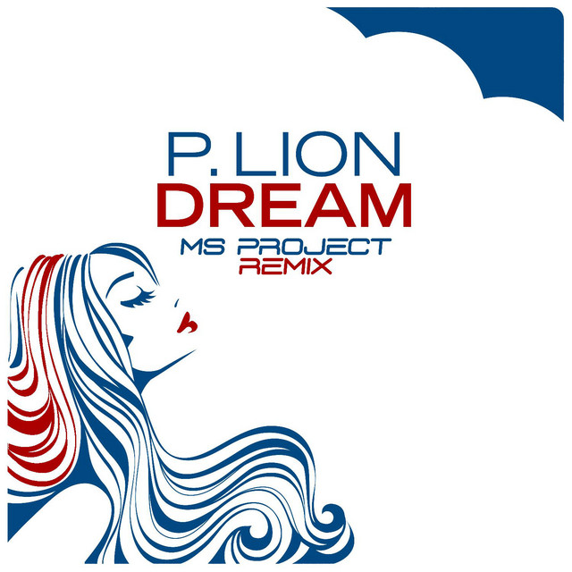 Dream (Ms Project Remix) - Single by P. Lion | Spotify