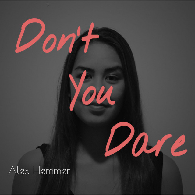 Don't You Dare - Single by Alex Hemmer | Spotify