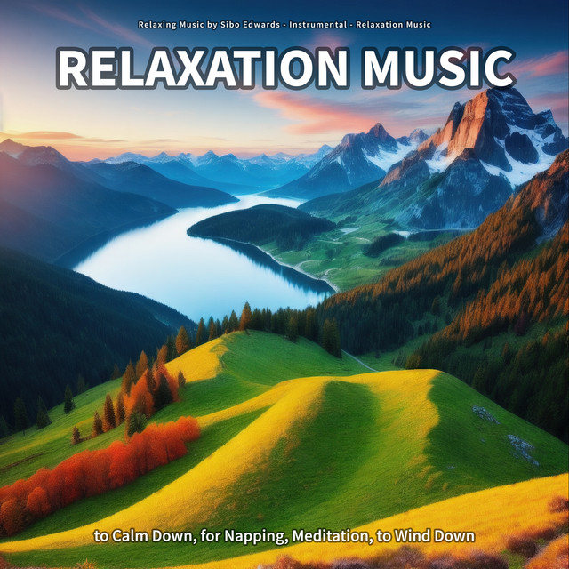 Relaxation Music to Calm Down, for Napping, Meditation, to Wind Down ...